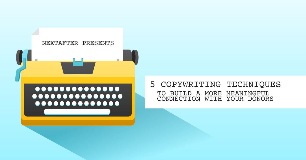 5 Nonprofit Copywriting Techniques to Create a More Meaningful ...